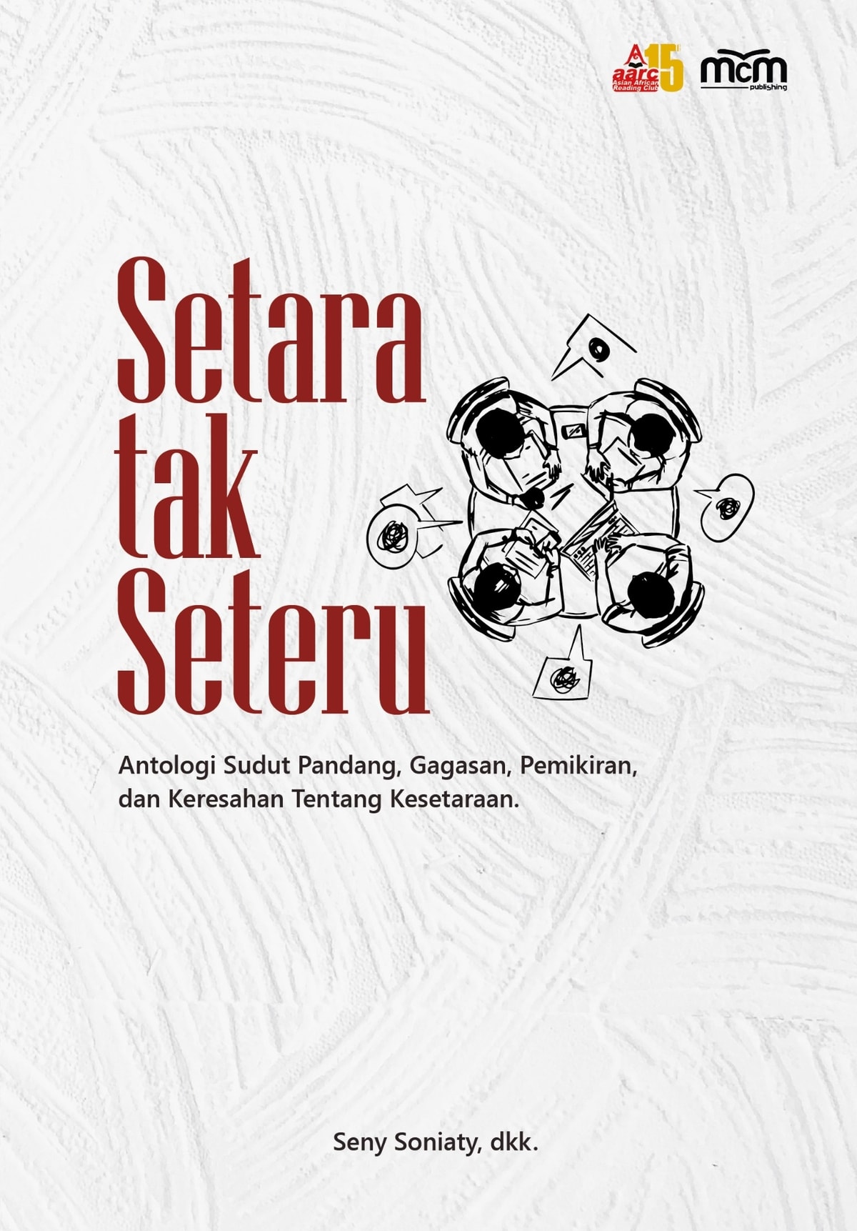 Setara Tak Seteru: Antologi Sudut Pandang, Gagasan, Pemikiran, dan ...