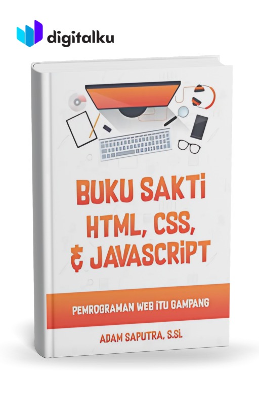 Buku Sakti Belajar HTML, CSS , JAVASCRIPT