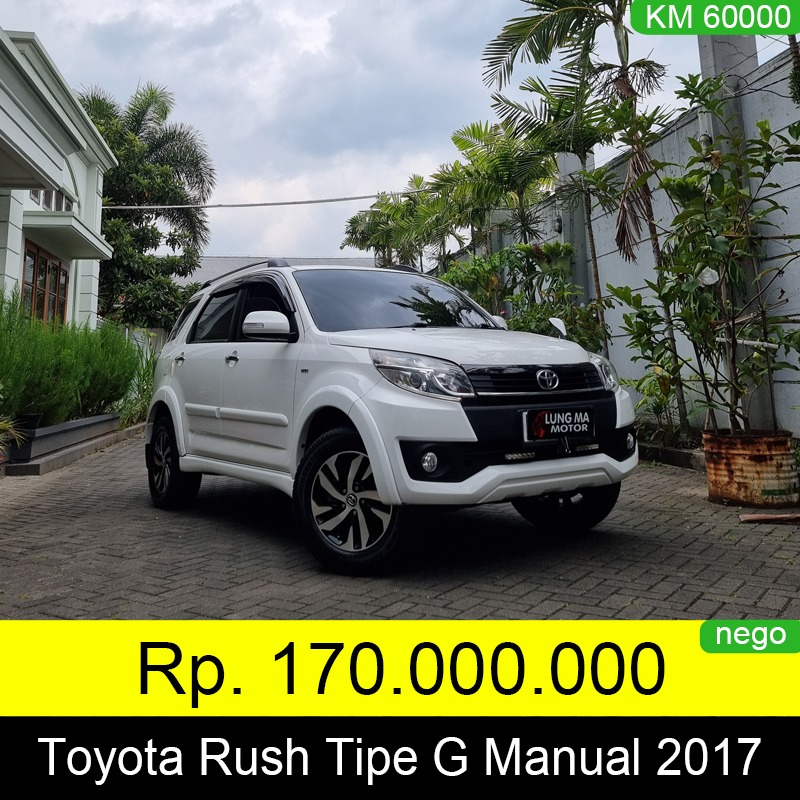 Toyota Rush Tipe G Manual 2017 (KM 60K)