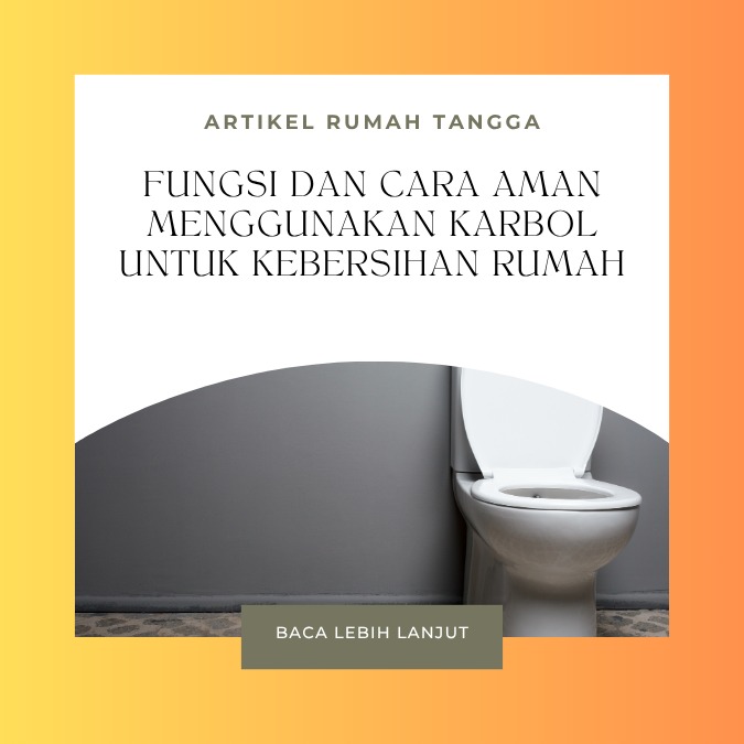 Fungsi Karbol dan Cara Aman Menggunakannya di Rumah